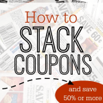 How to Stack Coupons -Stacking coupons to Maximize Savings