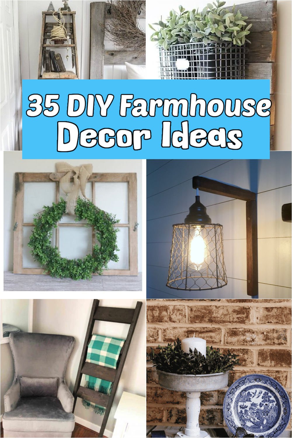 DIY Farmhouse Decor- 35 Easy DIY farmhouse decor Ideas