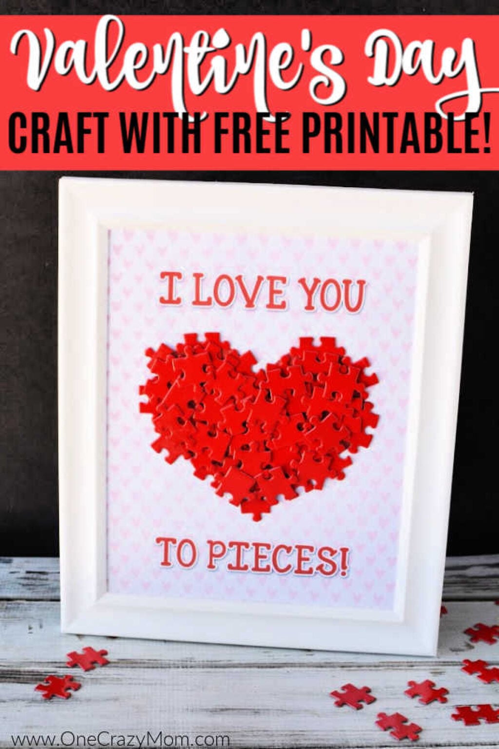 Love You to Pieces Craft - One Crazy Mom