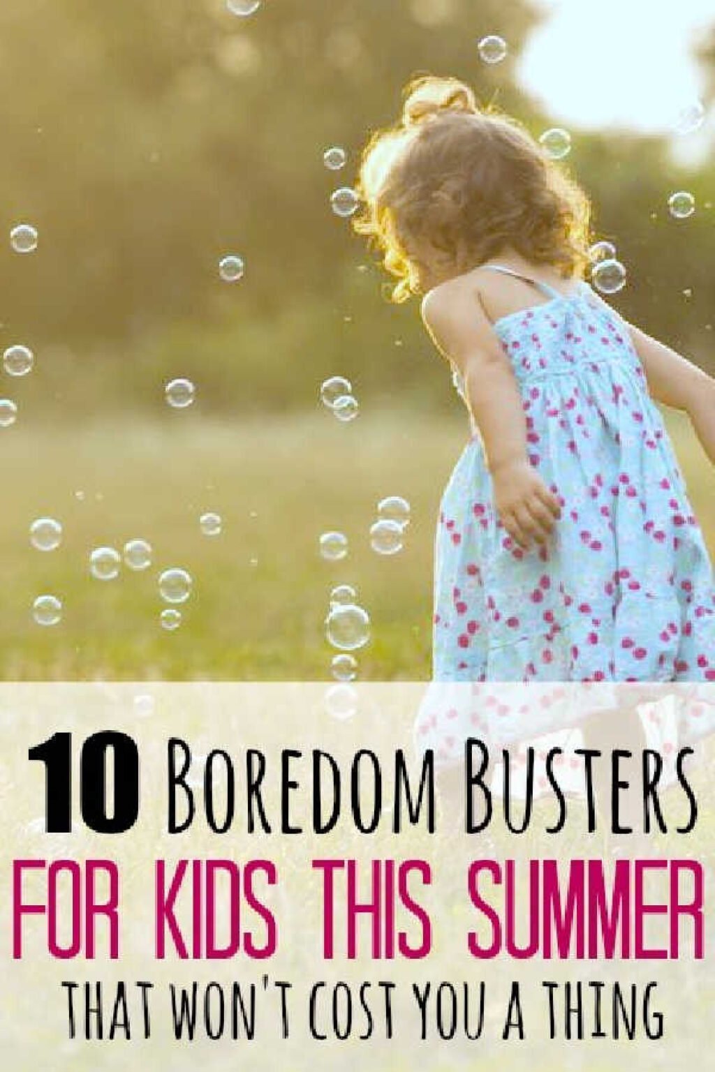 Free Summer Activities for kids - 10 Summer Boredom Busters